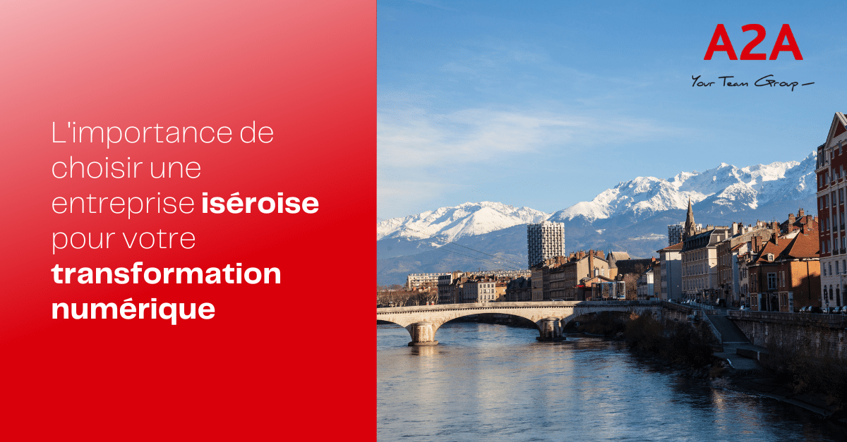 Pourquoi choisir A2A Solutions pour votre transformation numérique en Isère Pourquoi choisir A2A Solutions pour votre transformation numérique en Isère